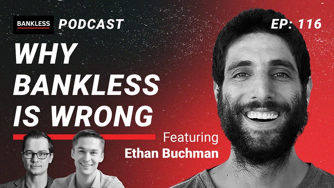 116 - Why Bankless Is Wrong | Ethan Buchman - Cosmos
