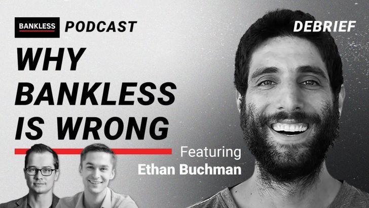 Debrief - Why Bankless is Wrong | Ethan Buchman