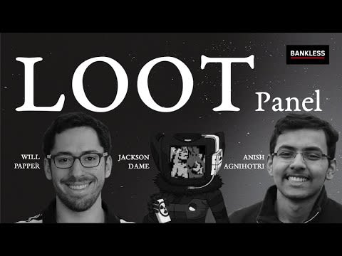 LOOT Panel | Jackson Dame, Will Papper, and Anish Agnihotri