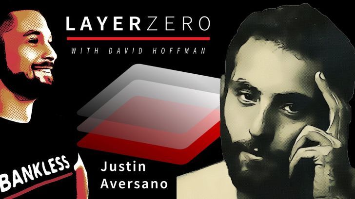 🎙 Justin Aversano | Layer Zero - by David Hoffman